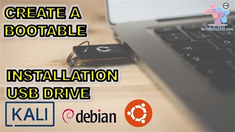 how to create a kali linux debian installation usb pen drive youtube