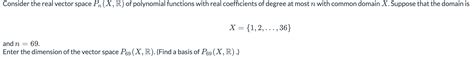 Solved Consider The Real Vector Space Pn X R Of Polynomial Chegg