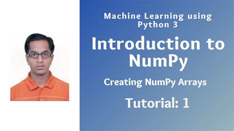 Introduction To Numpy Creating Numpy Arrays Tutorial 1 Youtube