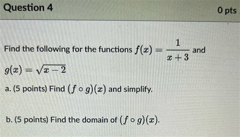 [solved] question 4 0 pts find the following for the functions f c
