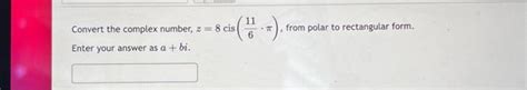 Solved Convert the complex number z cis π from polar Chegg