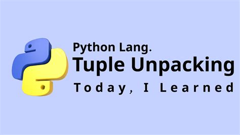 Python Tuple Unpacking
