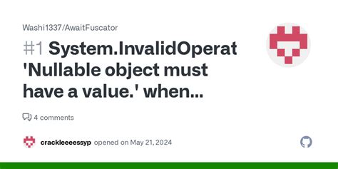 Systeminvalidoperationexception Nullable Object Must Have A Value When Process A
