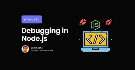 Sumit Saha On Linkedin Nodejs Back End Debugging Process