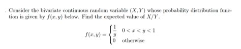 Solved Consider The Bivariate Continuous Random Variable Chegg