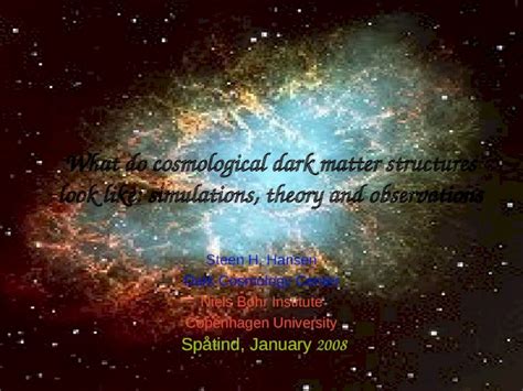 Ppt What Do Cosmological Dark Matter Structures Look Like