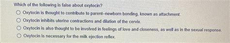 Solved Which Of The Following Is False About Oxytocin