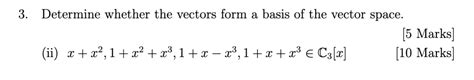 Solved 3 Determine Whether The Vectors Form A Basis Of The Chegg Com