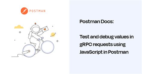 Test And Debug Values In Grpc Requests Using Javascript In Postman Postman Docs