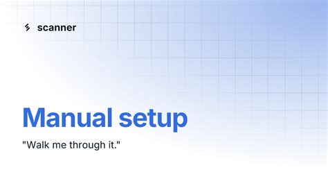 Manual Setup Scanner