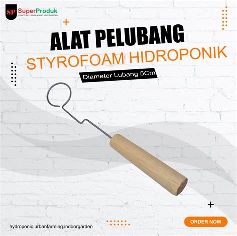 Pelubang Styrofoam Hidroponik Pembolong Styrofoam