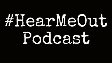 Hear Me Out Podcast Coming Soon Youtube