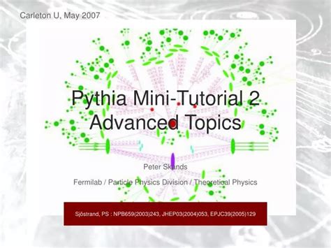 Ppt Pythia Mini Tutorial 2 Advanced Topics Powerpoint Presentation Free Download Id3741340
