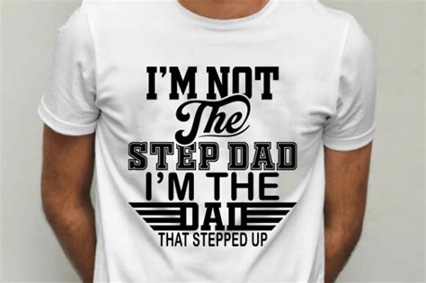 I M Not The Stepdad I M The Dad That Svg Graphic By Dhalione Creative Fabrica
