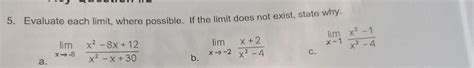 Solved 5 Evaluate Each Limit Where Possible If The Limit
