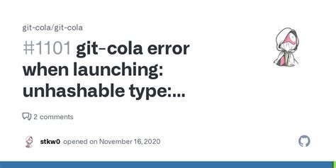 Git Cola Error When Launching Unhashable Type Pyqt5qtcore