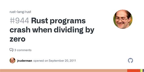 Rust Programs Crash When Dividing By Zero · Issue 944 · Rust Langrust · Github