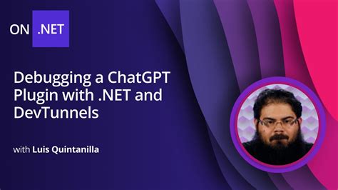 Debugging A Chatgpt Plugin With Net And Devtunnels Youtube