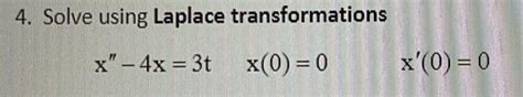 solved 4 solve using laplace transformations