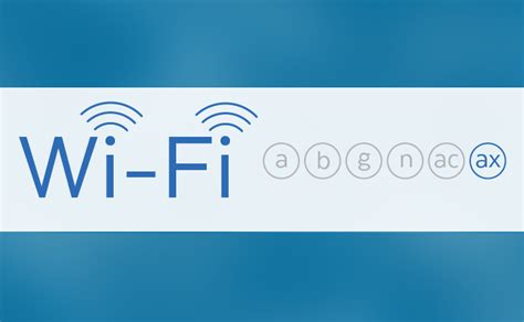 The Current Wifi Speed Will Soon Be A Thing Of The Past Thanks To The Wifi Ax Standard That