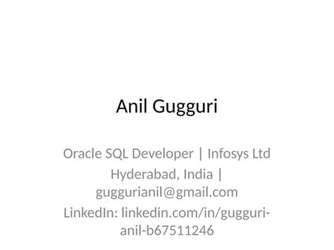 Anil Gugguri Oracle Sql Plsql Database Developer Ppt
