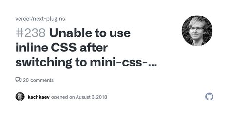 Unable To Use Inline Css After Switching To Mini Css Extract Plugin · Issue 238 · Vercelnext
