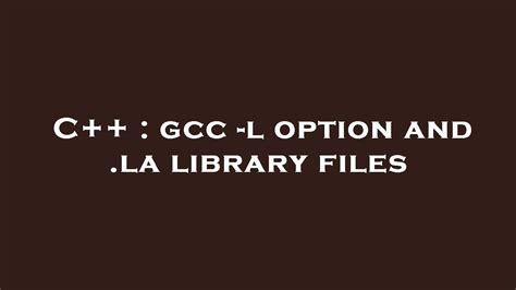 C Gcc L Option And La Library Files Youtube