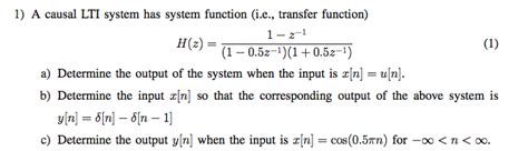 A Causal LTI System Has System Function I E Chegg