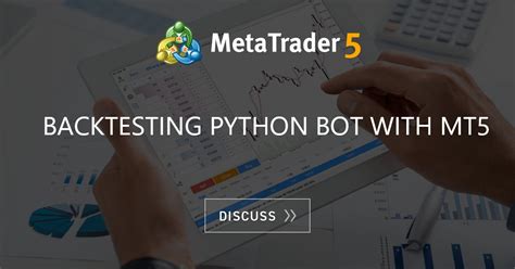 Backtesting Python With MT5 MetaTrader Expert Advisors And