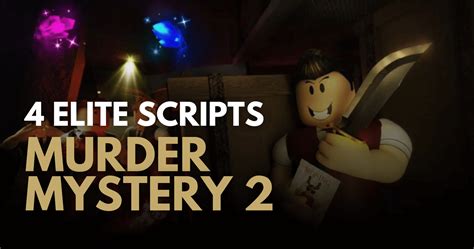 4 elite scripts for murder mystery 2