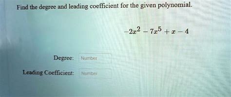 solved find the degree and leading coefficient for the given