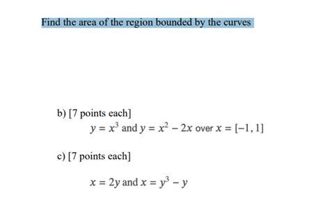 Solved Find The Area Of The Region Bounded By The Curves B