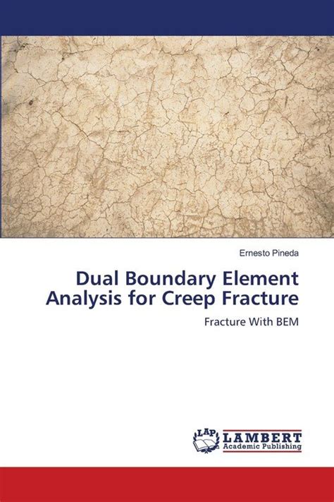 Dual Boundary Element Analysis For Creep Fracture Pineda Ernesto Książka W Empik