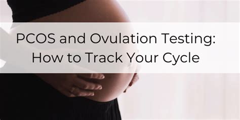 PCOS And Ovulation Testing How To Track Your Cycle Leap With Grace
