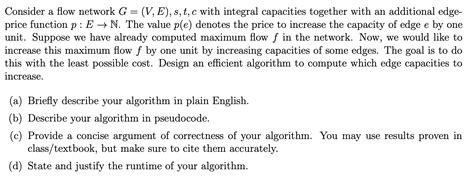 consider a flow network g v e s t c with
