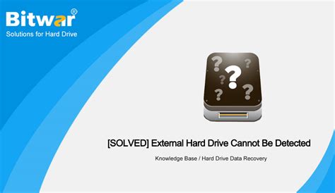 SOLVED External Hard Drive Cannot Be Detected Bitwarsoft