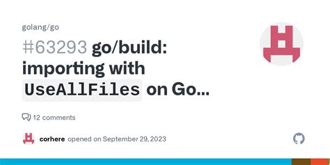 Gobuild Importing With `useallfiles` On Go 120 And 121 Fails For Build Constrained Files