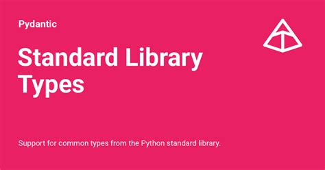 Standard Library Types Pydantic
