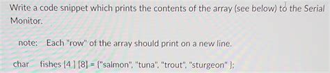 Solved Write A Code Snippet Which Prints The Contents Of The Chegg
