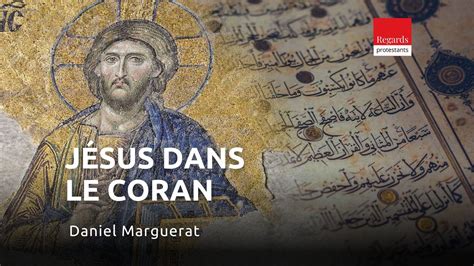 Jésus Dans Le Coran Regards Protestants