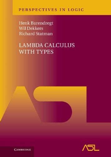 Lambda Calculus With Types Perspectives In Logic Calculus Lambda Logic