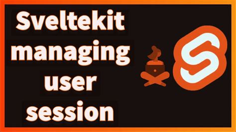 Sveltekit Managing User Session 14 Sveltekit Youtube