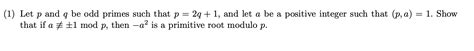 solved 1 let p and q be odd primes such that p 2q 1 and