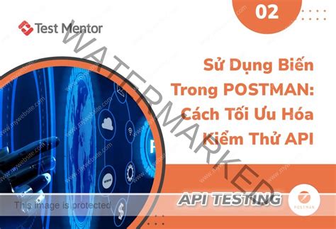 Sử Dụng Biến Trong Postman Cách Tối ưu Hóa Kiểm Thử Api Test Mentor