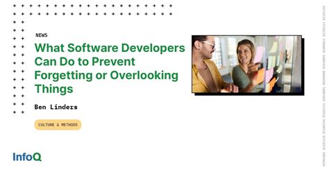 what software developers can do to prevent forgetting or overlooking