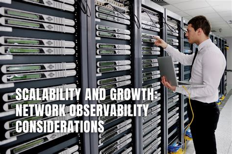 Scalability And Growth Network Observability Considerations
