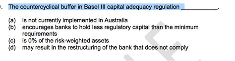 Solved The Countercyclical Buffer In Basel Iii Capital