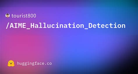 Tourist800aimehallucinationdetection · Datasets At Hugging Face