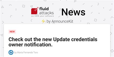 Check Out The New Update Credentials Owner Notification Fluid