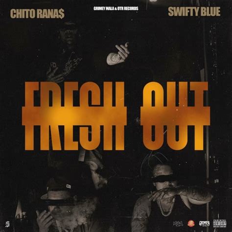 ‎fresh Out Feat Chito Rana Single Album By Swifty Blue Apple